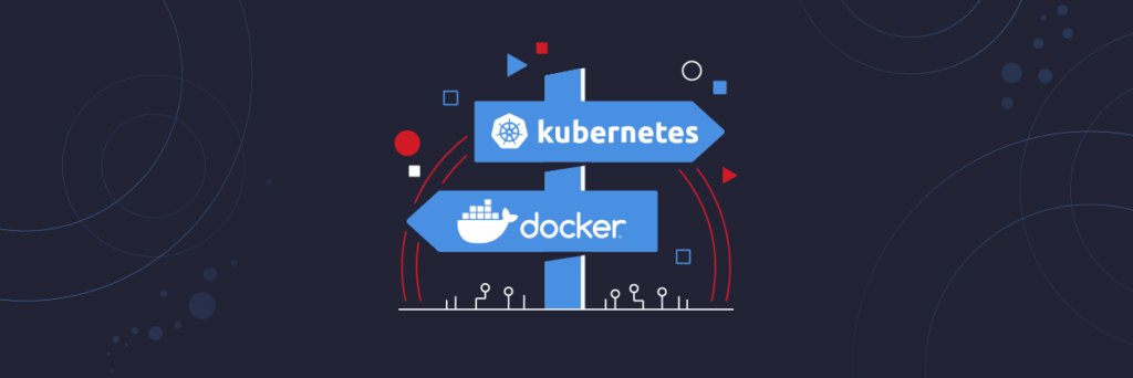 Kubernetes vs. Docker: Choosing the Right Technology for Your ...